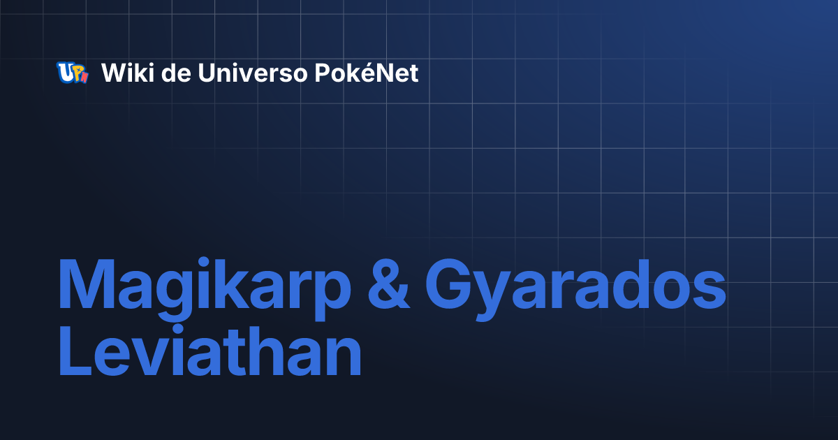 Magikarp & Gyarados Leviathan | Wiki de Universo PokéNet