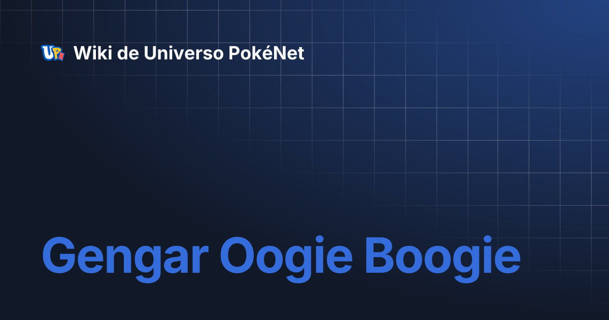 Gengar Oogie Boogie | Wiki de Universo PokéNet