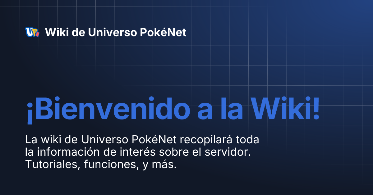 ¡Bienvenido a la Wiki! | Wiki de Universo PokéNet